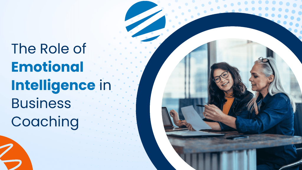 The Role of Emotional Intelligence in Business Coaching - Business ...